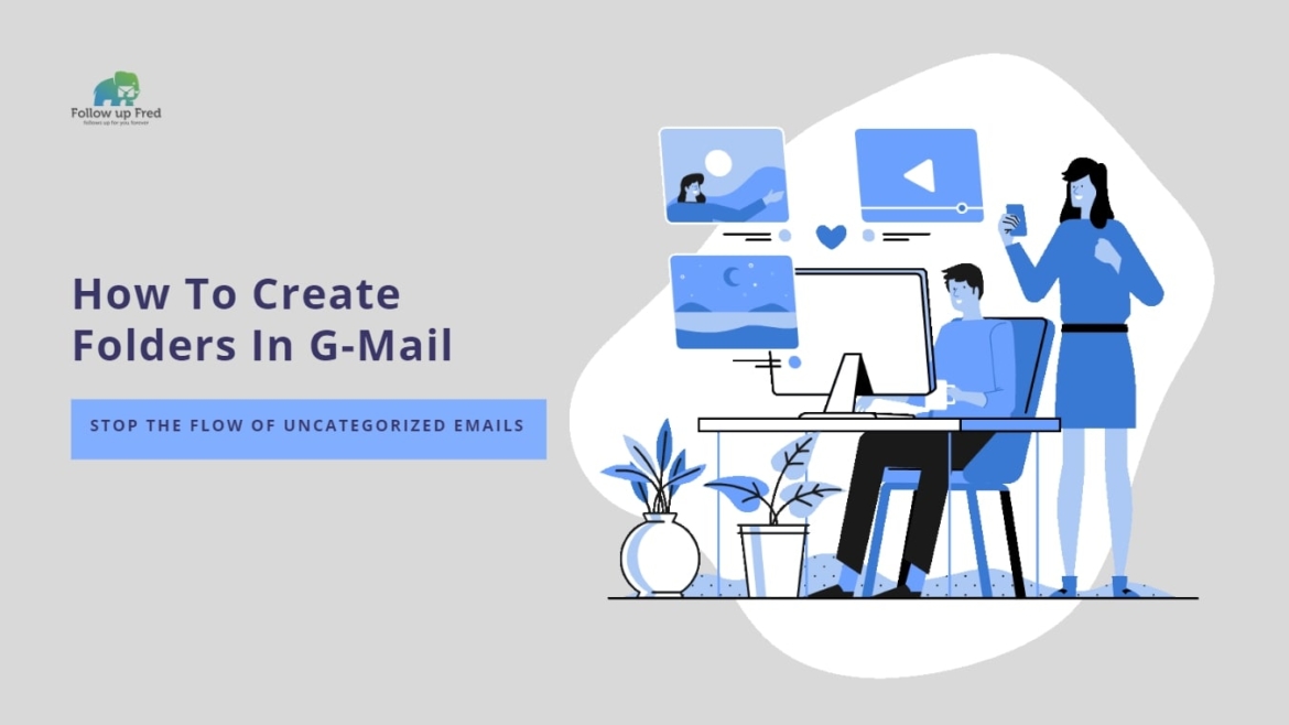 How To Create Folders In Gmail Organizing Inbox FollowUpFred