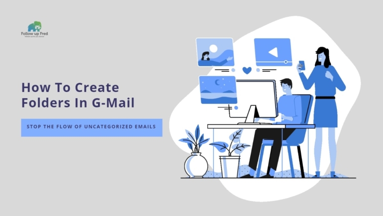 How to Create Folders In Gmail - Organizing Inbox - FollowUpFred